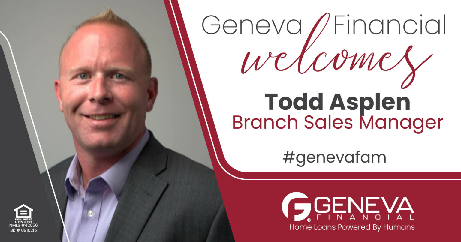 Geneva Financial Welcomes New Branch Sales Manager Todd Asplen to ...